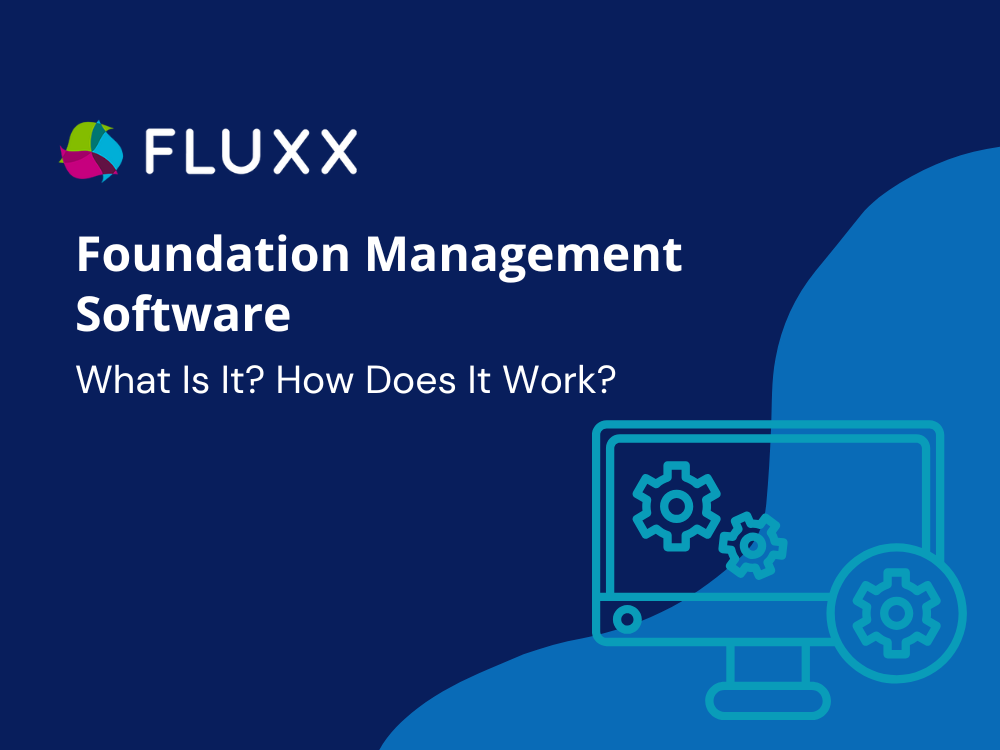 Foundation Management Software: What Is It?